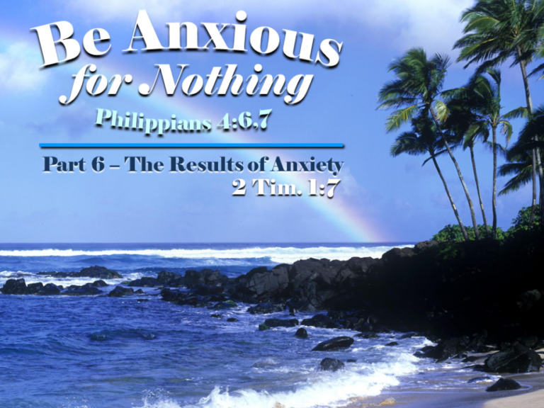 Be Anxious For Nothing – Part 6 – The Results of Anxiety with music ...
