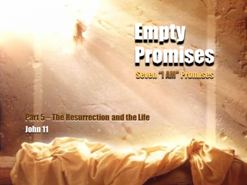 Easter Series – Empty Promises | Wellspring Community Church