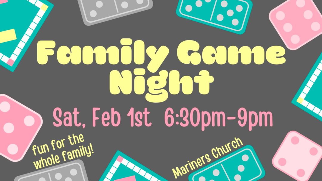 Family Game Night | Mariners Church, Half Moon Bay